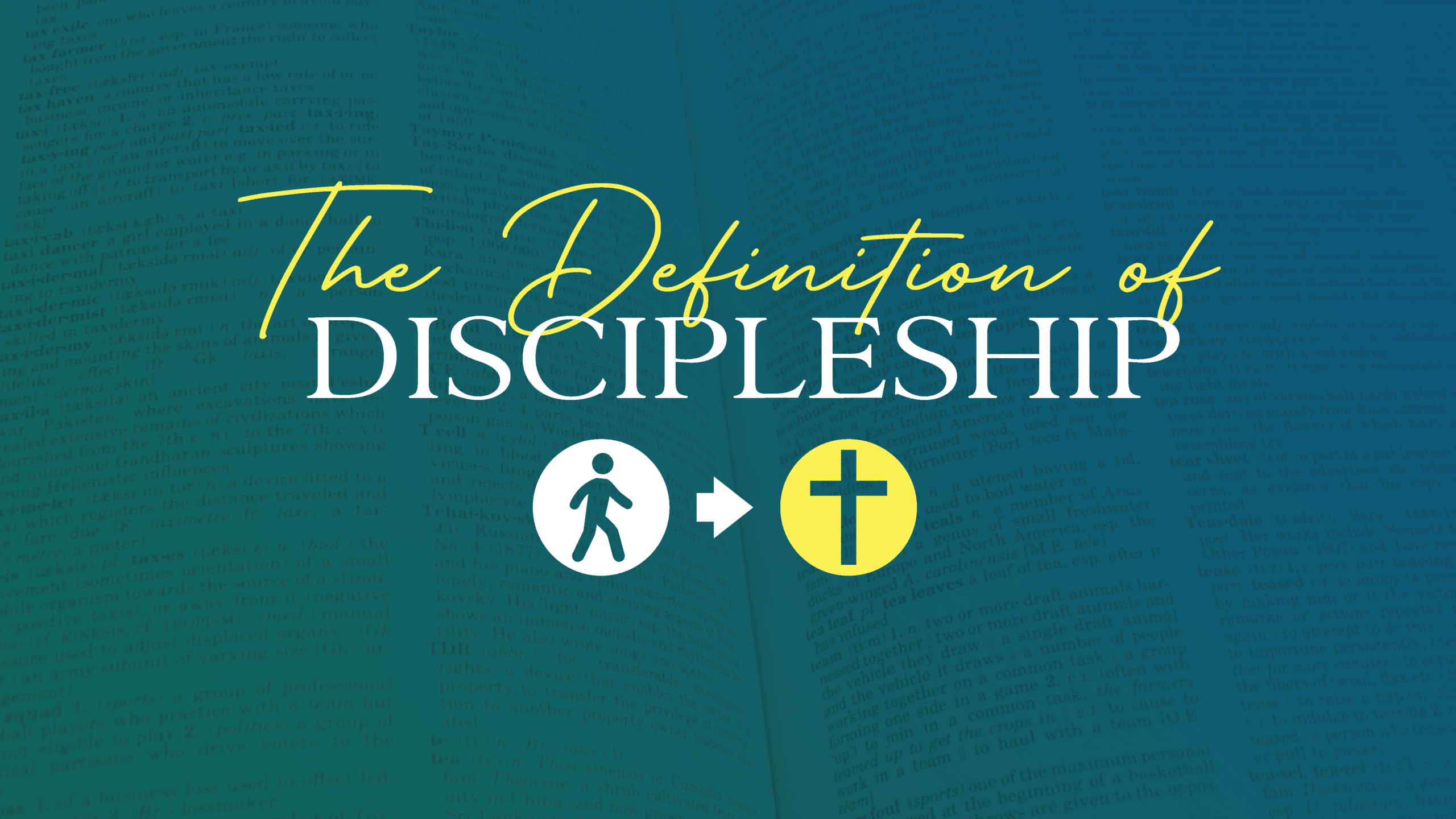 The Definition of Discipleship: Your Responsibility in the Church ...