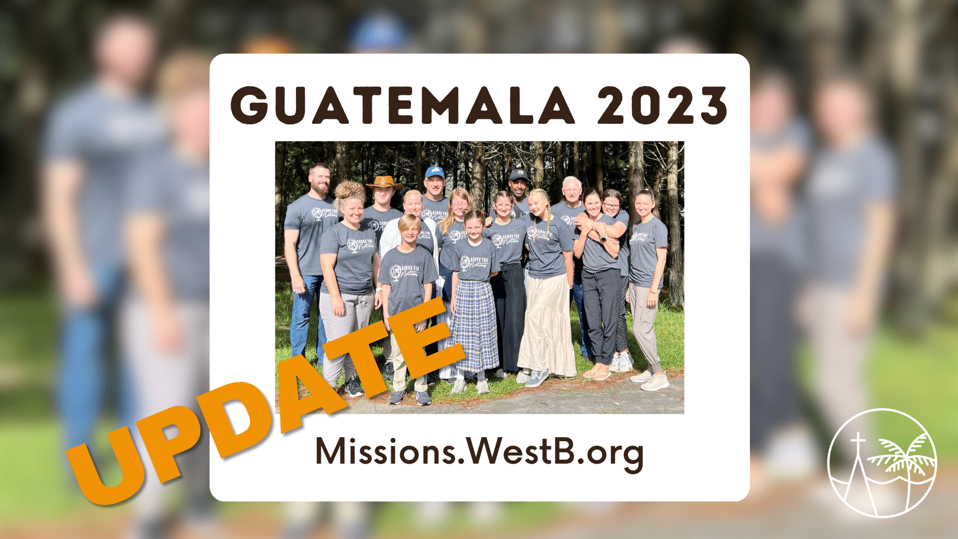 Guatemala Trip 2023 **Update** - West Bradenton Baptist Church