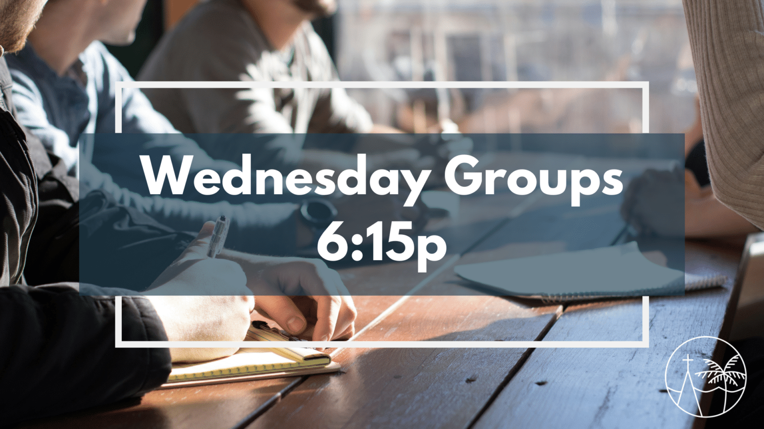 Wednesday Groups - West Bradenton Baptist Church